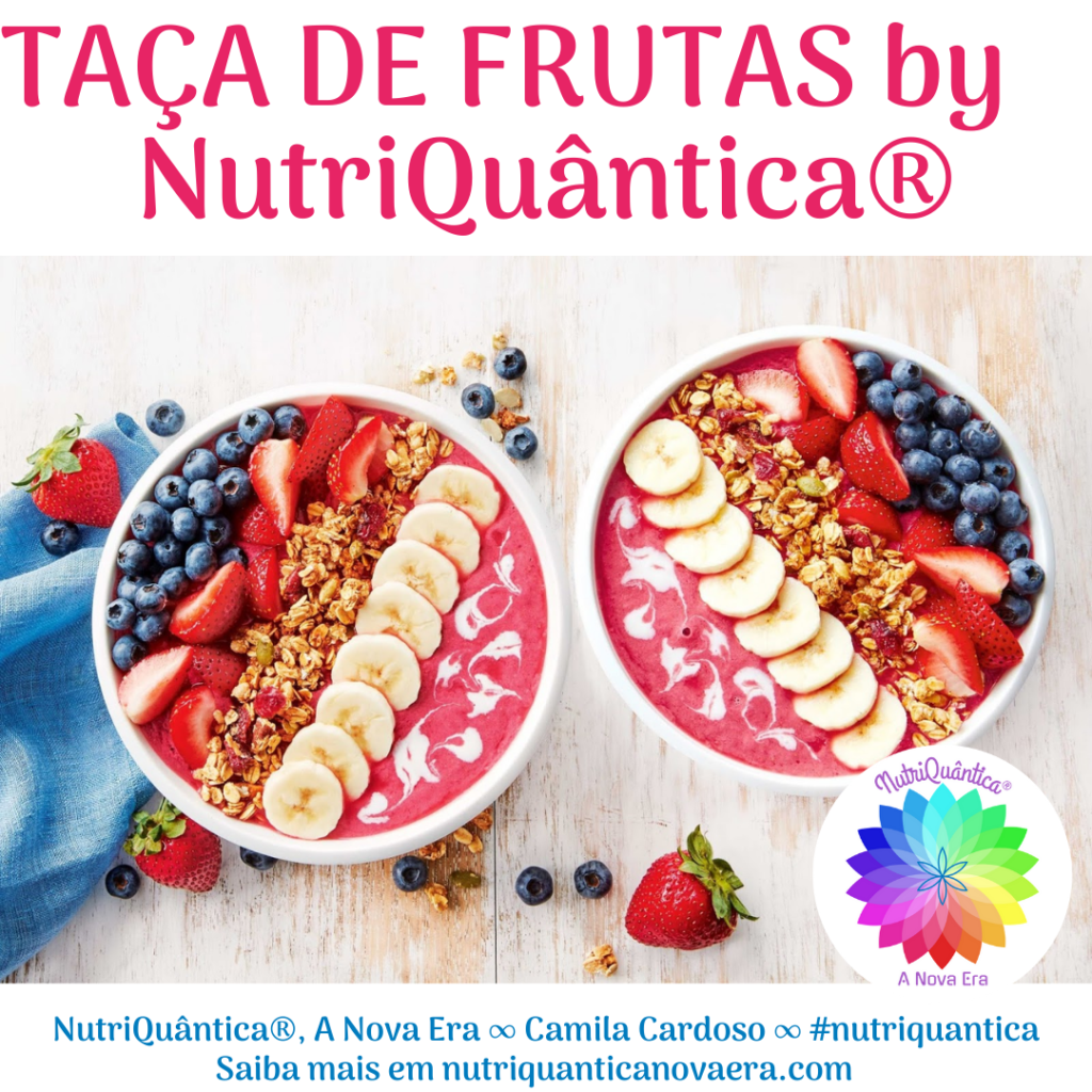 SUPER TAÇAS DE SAÚDE: SALADA DE FRUTAS MÁGICAS By NutriQuântica® - Blog ...